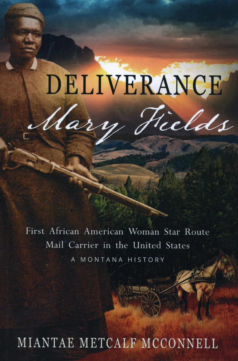 Miantae Metcalf McConnell | Mary Fields Deliverance - Lively Times