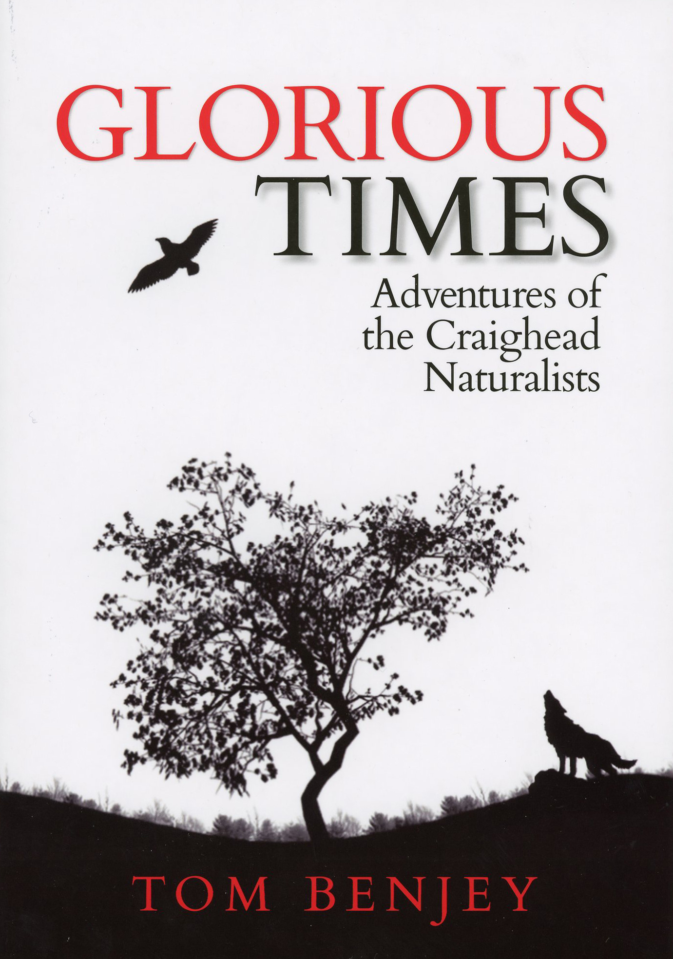 Tom Benjey | Glorious Times: Adventures of the Craighead Naturalists ...